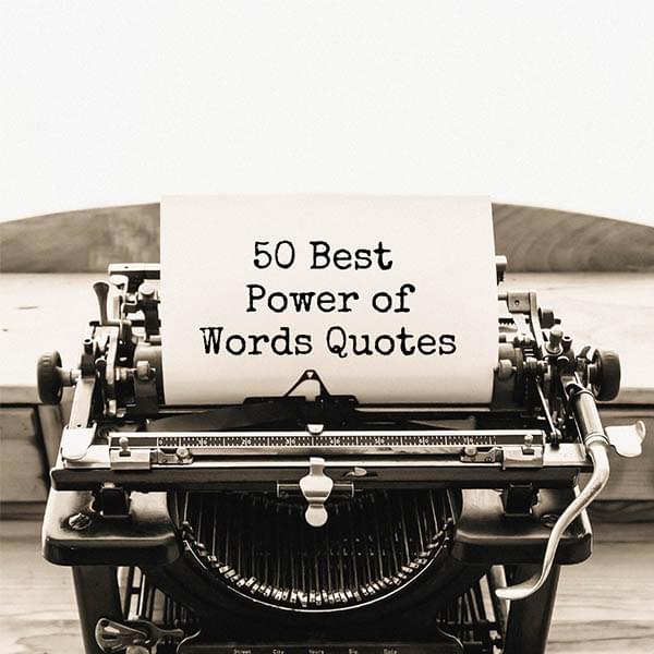 50 Epic Power of Words Quotes That Will Inspire You - Quote Diver